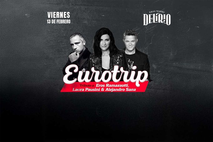Eurotrip - Gran Teatro Delirio
